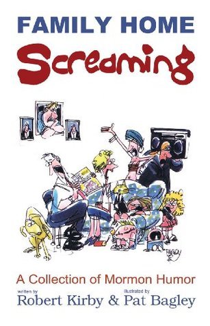 Family Home Screaming by Robert Kirby | Goodreads