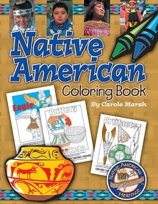 Native American Heritage Coloring Book by Carole Marsh | Goodreads