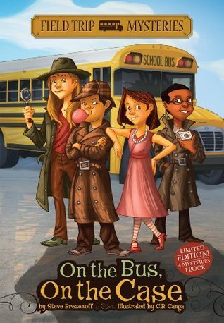 Field Trip Mysteries: On the Bus, On the Case by Steve Brezenoff ...