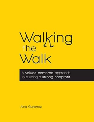 Walking the Walk: A values-centered approach to building a strong ...