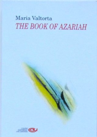 The Book of Azariah by Maria Valtorta | Goodreads