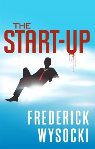 The Startup (The Legend Of Frank Moretti Book 1) by Frederick Wysocki ...