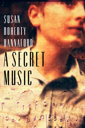 A Secret Music by Susan Doherty Hannaford | Goodreads