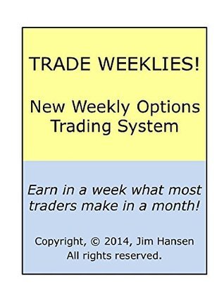 The 3 Best Strategies For Trading Weekly Options!: Make As Much In A ...