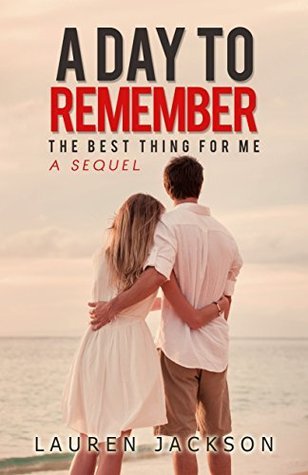 A Day To Remember: The Best Thing for Me Sequel by L. Jackson | Goodreads