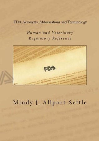 FDA Acronyms, Abbreviations and Terminology: Human and Veterinary ...