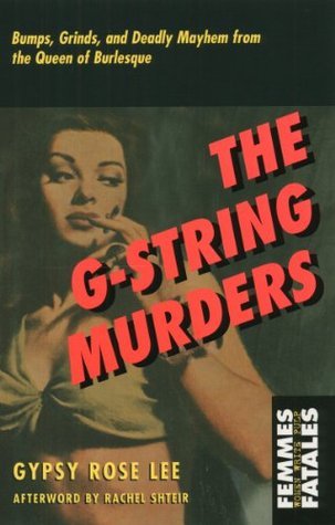 G-String Murders, The by Gypsy Rose Lee | Goodreads