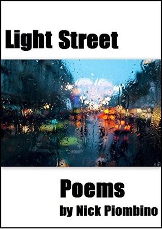 Light Street: Poems by Nick Piombino | Goodreads