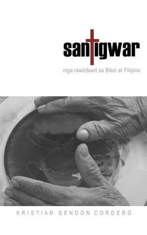 Santigwar: mga rawitdawit sa Bikol asin Filipino by Kristian Sendon ...