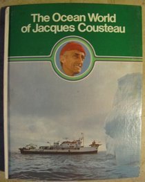 The Ocean World of Jacques Cousteau, Vol. 20 - Guide to the Sea and ...