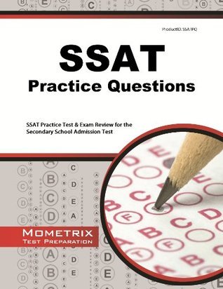 SSAT Practice Questions: Practice Tests & Exam Review for the Secondary ...