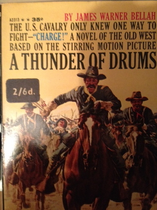 A Thunder Of Drums by James Warner Bellah | Goodreads