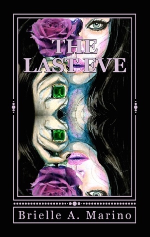 The Last Eve by Brielle A. Marino | Goodreads