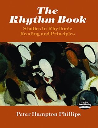 The Rhythm Book: Studies in Rhythmic Reading and Principles by Peter ...