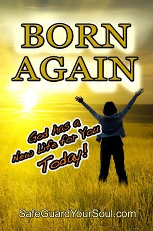 Born Again: God Has a New Life for You Today! by Todd Tomasella | Goodreads