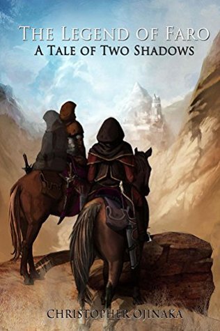 The Legend of Faro: A Tale of Two Shadows by Christopher Ojinaka ...