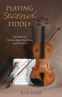 Playing Second Fiddle by Judi Peers | Goodreads