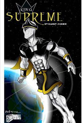 King Supreme: Rebel 0 by Danny J. Quick | Goodreads
