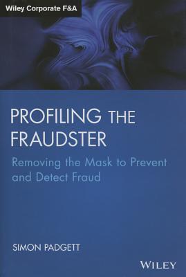 Profiling The Fraudster: Removing the Mask to Prevent and Detect Fraud ...