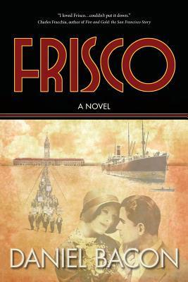 Frisco by Daniel Bacon | Goodreads