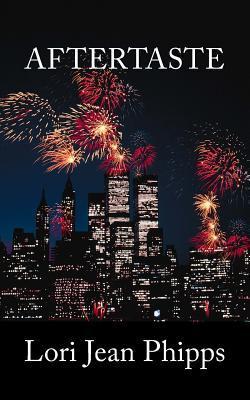 Aftertaste by Lori Jean Phipps | Goodreads