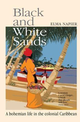 Black and White Sands: A bohemian life in the colonial Caribbean by ...
