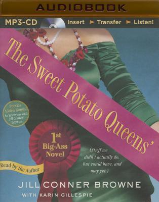 Sweet Potato Queens' First Big-Ass Novel, The by Karin Gillespie Jill Conner Browne | Goodreads