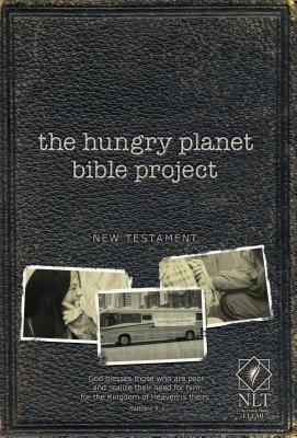The Hungry Planet Bible Project: The NT NLT Tse by Hungry Planet Media ...