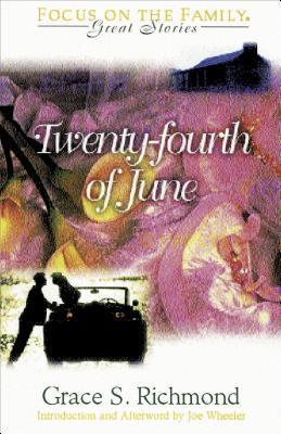 The Twenty-Fourth of June (Great Stories) by Grace S. Richmond | Goodreads
