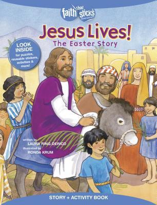 Jesus Lives! The Easter Story, Story + Activity Book by Laura Ring ...