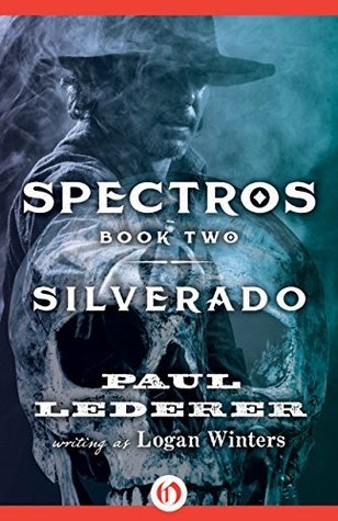 Silverado (Spectros) by Paul Lederer | Goodreads