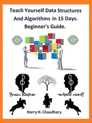 Teach Yourself Data Structures and Algorithms in 15 Days: Beginner's ...