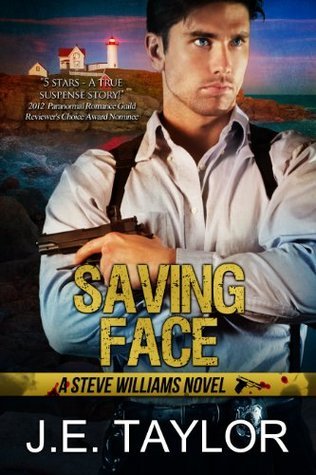 Saving Face: A Steve Williams Novel by J.E. Taylor | Goodreads