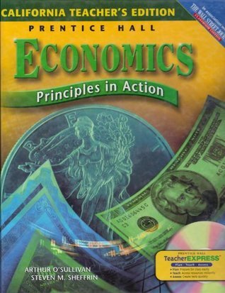 Economics, Principles in Action, Teacher's Edition by Arthur O'Sullivan ...