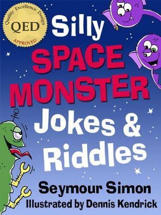 Silly Space Monster Jokes & Riddles by Seymour Simon | Goodreads