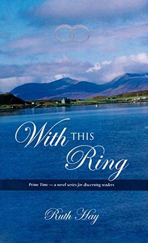 With This Ring (Prime Time #5) by Ruth Hay | Goodreads
