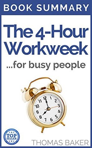 The 4 Hour Work Week: Book Summary - Timothy Ferriss - Escape 9-5, Live ...