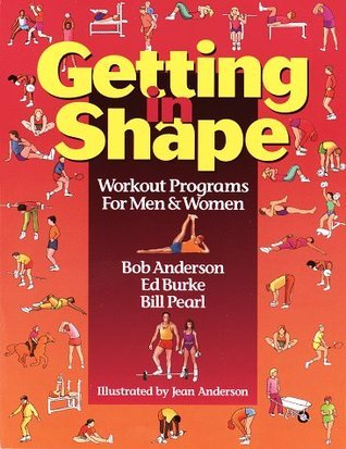 Getting in Shape: Workout Programs for Men and Women by Bob Anderson ...