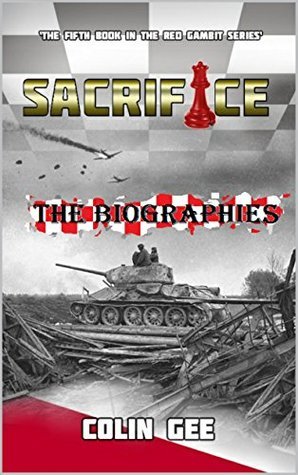 Sacrifice - The Biographies by Colin Gee | Goodreads