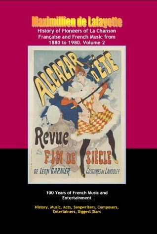 History of Pioneers of La Chanson Francaise and French Music from 1880 ...
