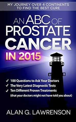 An ABC of Prostate Cancer in 2015: My Journey over Four Continents to ...
