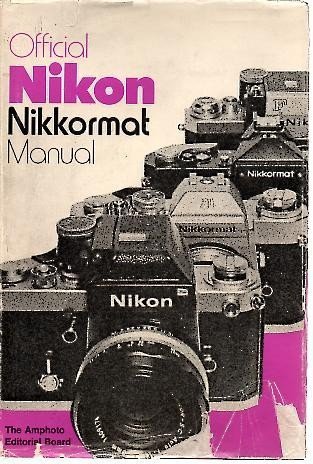 Official Nikon Nikkormat Manual by Amphoto Books | Goodreads