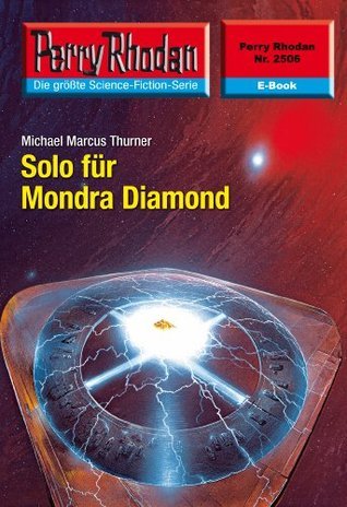 Perry Rhodan 2506: Solo für Mondra Diamond: Perry Rhodan-Zyklus ...