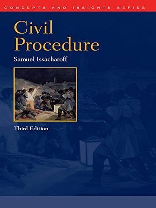 Issacharoff's Civil Procedure, 3d by Samuel Issacharoff | Goodreads