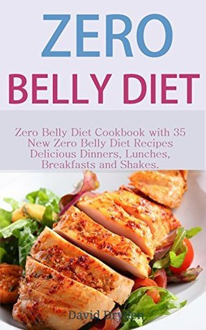Zero Belly Diet: 35 New Zero Belly Diet Recipes: Zero Belly Diet Cookbook with 35 New Zero Belly ...