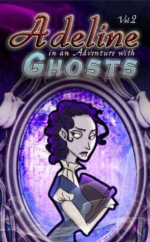 Adeline in an Adventure with Ghosts by Lucy Bell | Goodreads