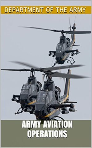 Army Aviation Operations by U.S. Department of the Army | Goodreads