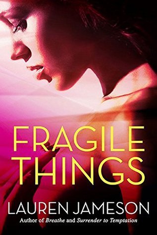 Fragile Things by Lauren Jameson | Goodreads