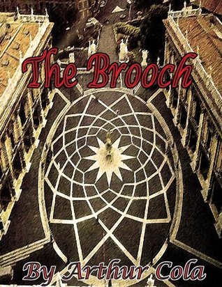 The Brooch by Arthur Cola | Goodreads