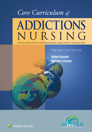 Core Curriculum of Addictions Nursing: An Official Publication of the ...